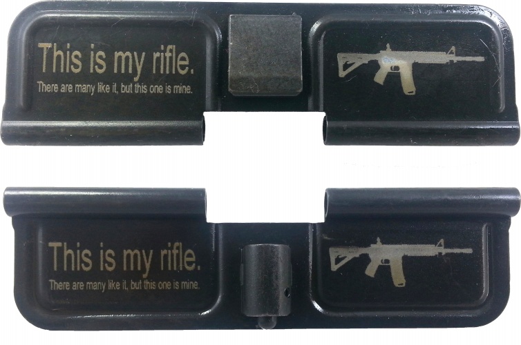 Double Sided This Is My Rifle AR-15 Laser Engraved Ejection Port Dust ...