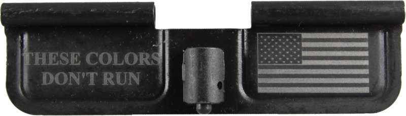 These Colors Don't Run AR-15 Laser Engraved Ejection Port Dust Cover ...